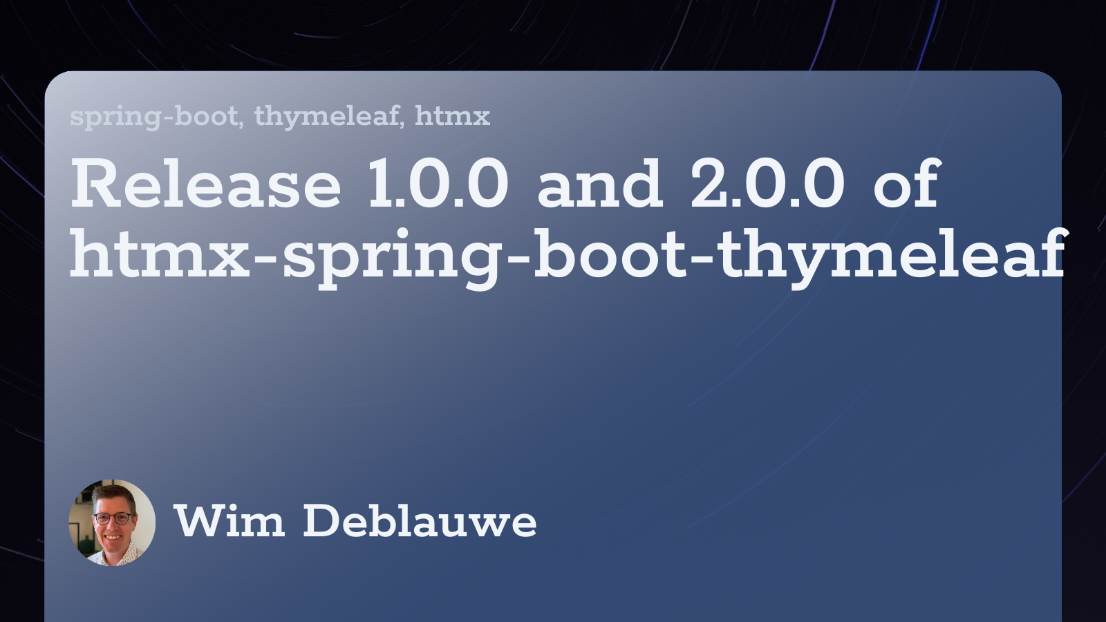 Release 1.0.0 and 2.0.0 of htmx-spring-boot-thymeleaf - Wim Deblauwe