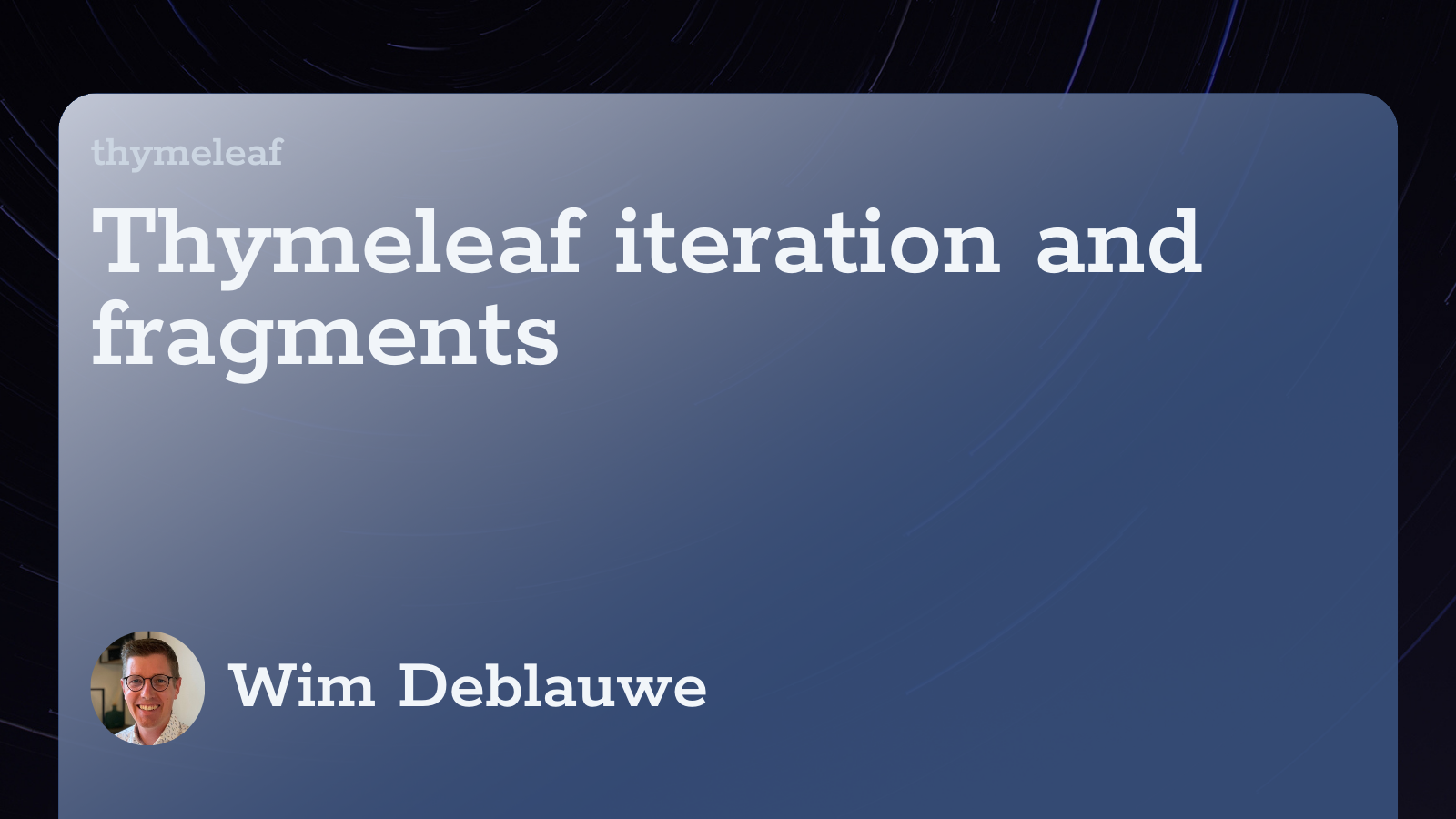 Thymeleaf iteration and fragments - Wim Deblauwe